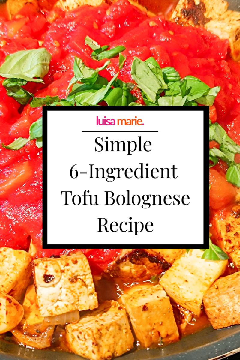 Simple 6-Ingredient Tofu Bolognese - Luisa & Co
