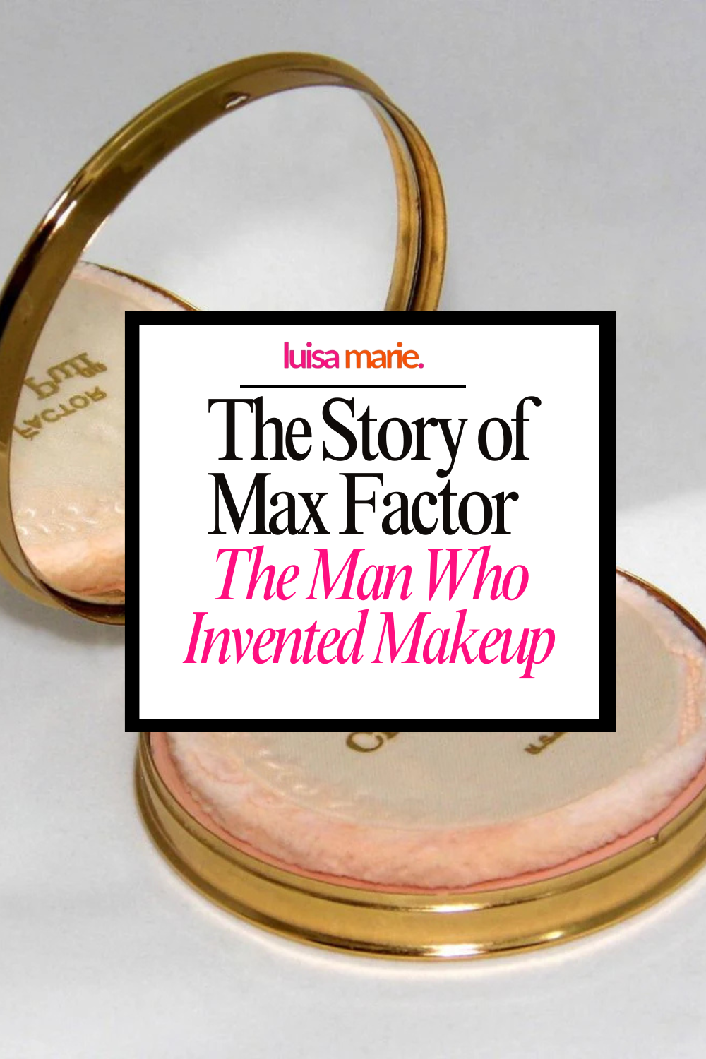 The Story of Max Factor The Man Who Invented Makeup - Luisa & Co